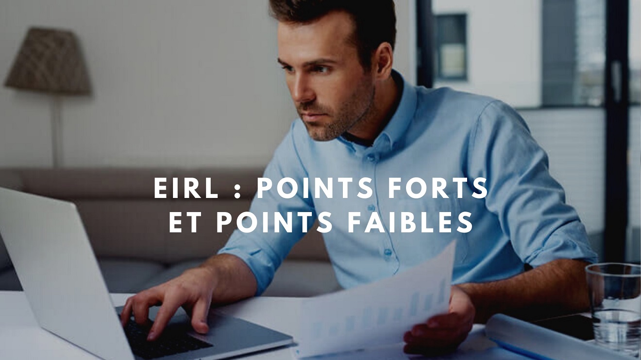 Eirl : Tout sur l’entreprise individuelle à responsabilité limitée